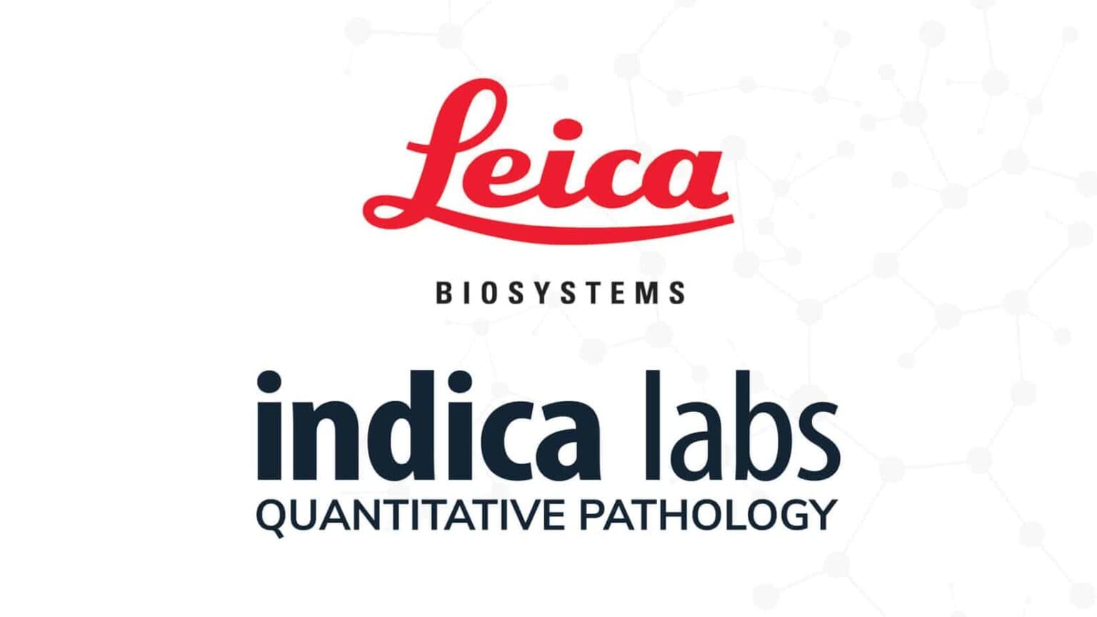 Press Release: Leica Biosystems Announces Partnership with Indica Labs ...